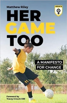 Her Game Too : A Manifesto for Change – National Football Museum Shop